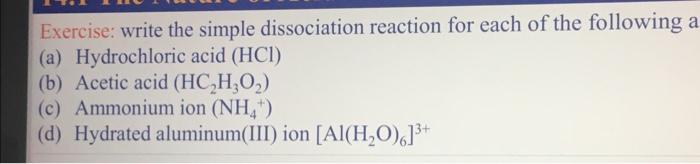 Solved Exercise Write The Simple Dissociation Reaction For