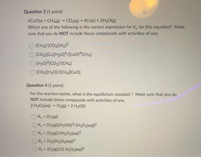Solved Question 3 (1 point) 4CuO(s) + CH4(g) + CO2(g) + | Chegg.com