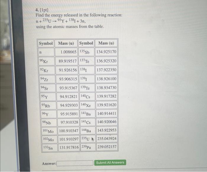 Solved 4. [1pt] Find the energy released in the following | Chegg.com
