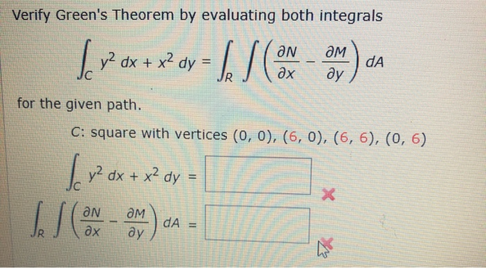 Solved Verify Green's Theorem by evaluating both integrals | Chegg.com
