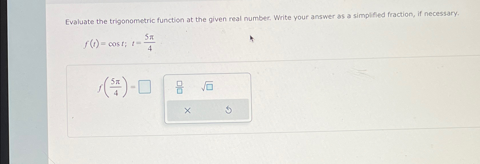 Solved Evaluate the trigonometric function at the given real | Chegg.com