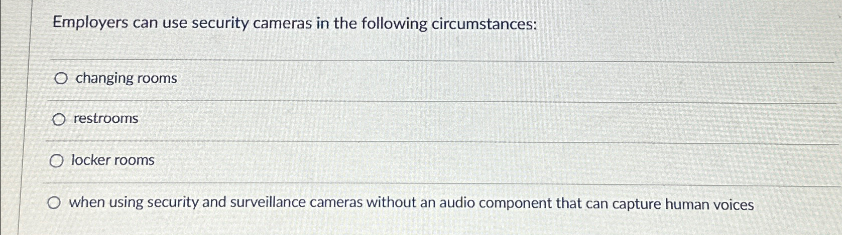 Solved Employers can use security cameras in the following | Chegg.com
