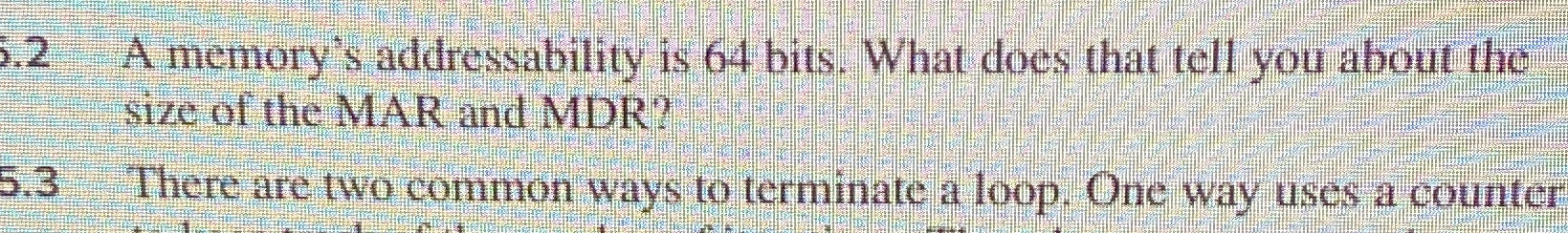 Solved 5.2 ﻿A memory's addressability is 64 ﻿bits. What does | Chegg.com