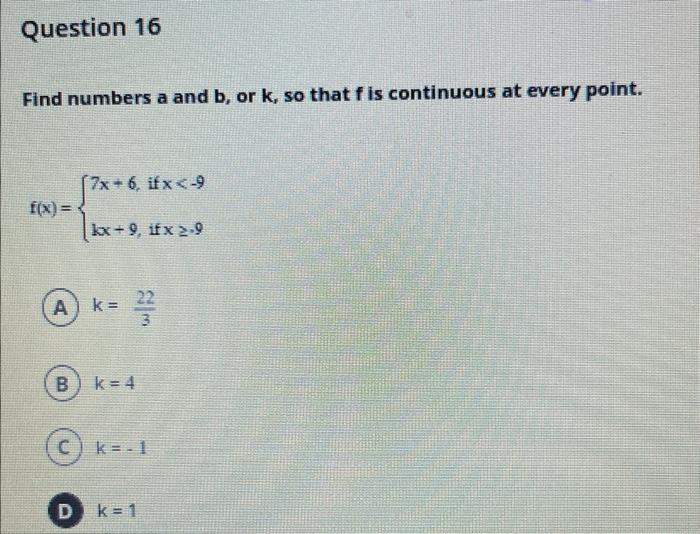 Solved Find numbers a and b, or k, so that f is continuous | Chegg.com