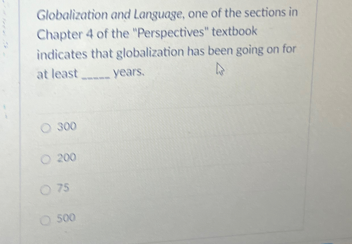 Solved Globalization and Language, one of the sections in | Chegg.com