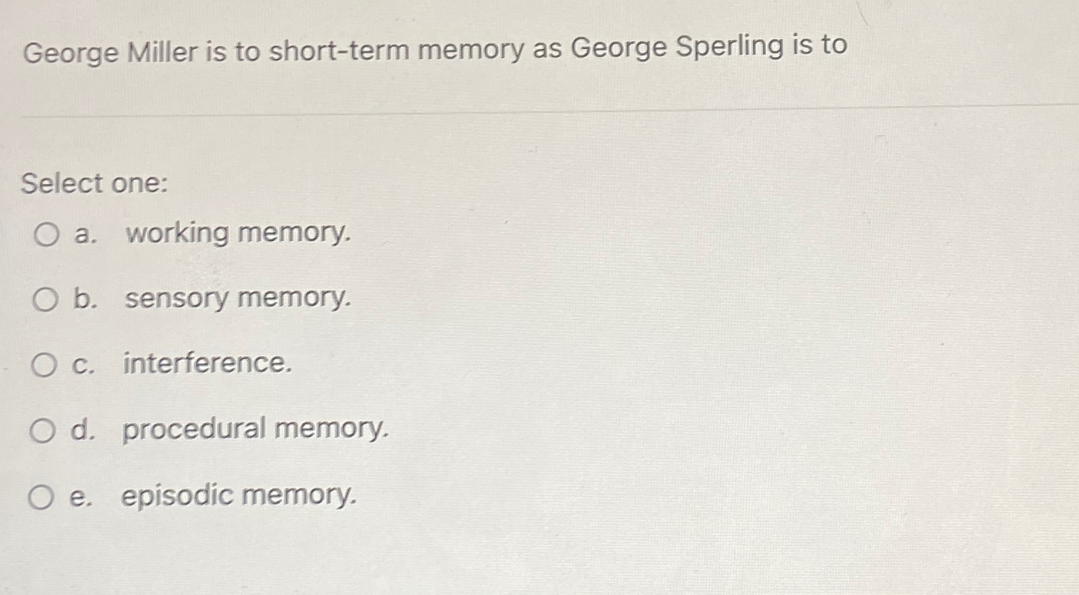 Solved George Miller is to short-term memory as George | Chegg.com