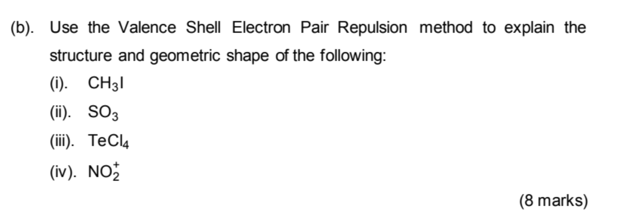 Solved (b). Use the Valence Shell Electron Pair Repulsion | Chegg.com