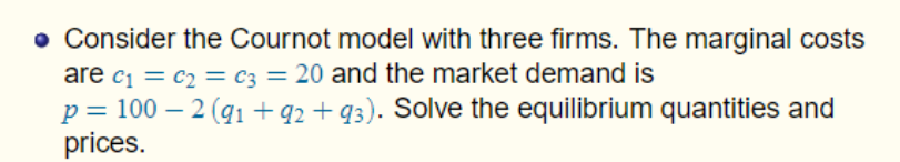 Consider the Cournot model with three firms. The | Chegg.com