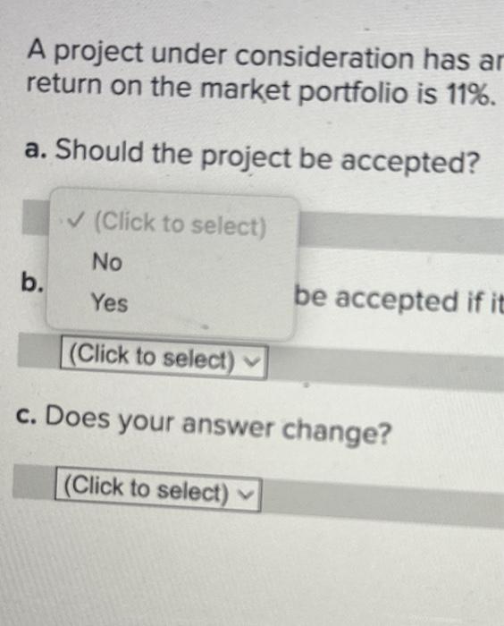 Solved A project under consideration has an internal rate of | Chegg.com