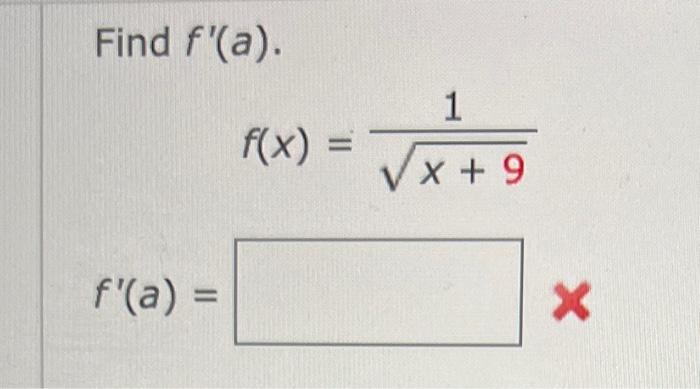 Solved Find f′(a) f(x)=x+91 | Chegg.com