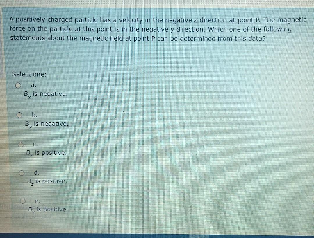 Solved A positively charged particle has a velocity in the | Chegg.com