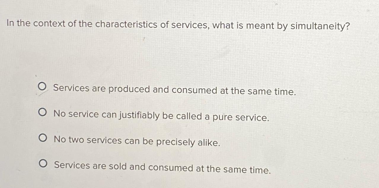 Solved In the context of the characteristics of services, | Chegg.com