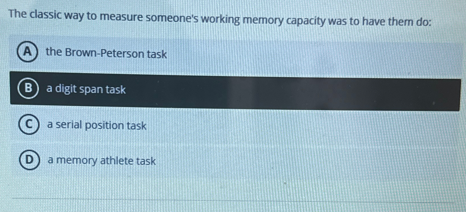 Solved The classic way to measure someone's working memory | Chegg.com