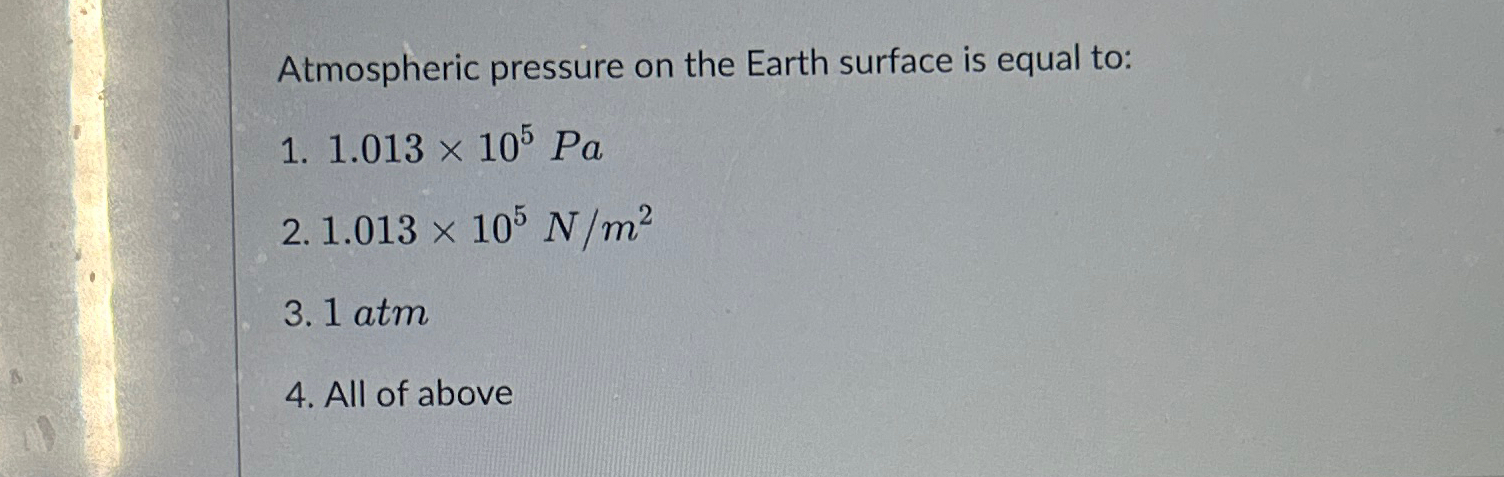 Solved Atmospheric pressure on the Earth surface is equal | Chegg.com