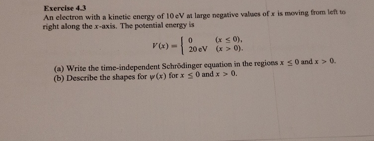 Solved Exercise 4.3An electron with a kinetic energy of 10eV | Chegg.com