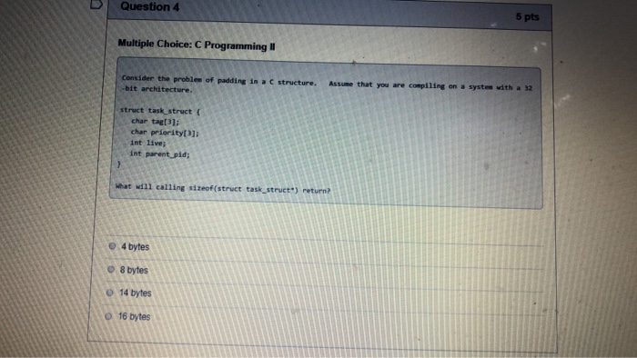 Solved D Question 2 5 pts Multiple Choice: C Programming! | Chegg.com