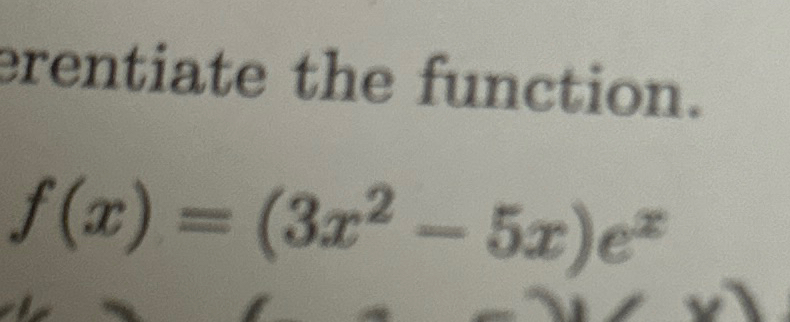 Solved Difrentiate the function.f(x)=(3x2-5x)ex | Chegg.com