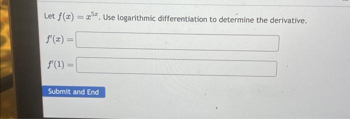 Solved Let f(x)=x5x. Use logarithmic differentiation to | Chegg.com