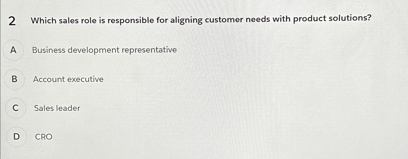 Solved 2 ﻿Which sales role is responsible for aligning | Chegg.com