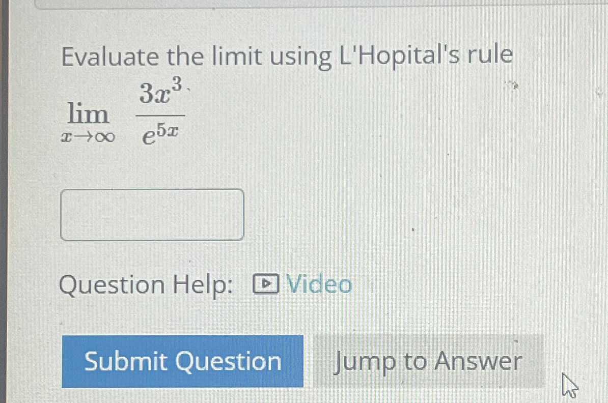 Solved Evaluate the limit using L'Hopital's rule | Chegg.com