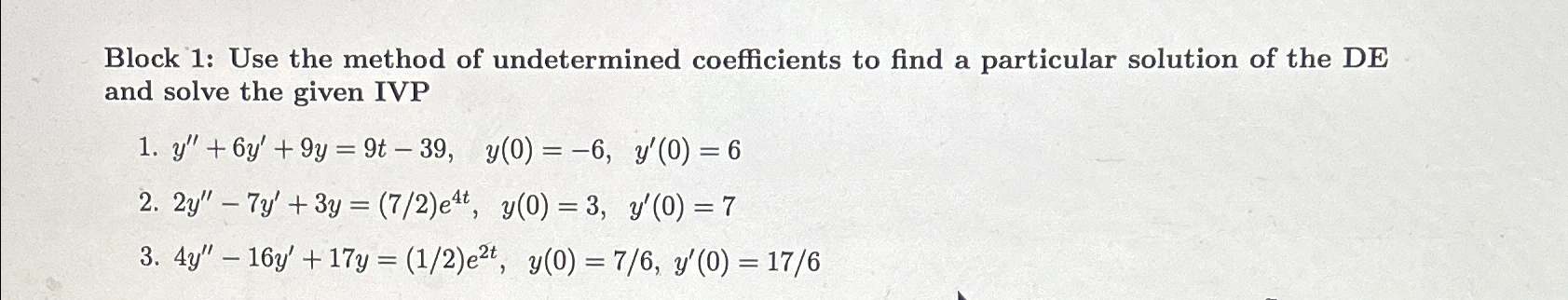 Solved Block 1: Use the method of undetermined coefficients | Chegg.com