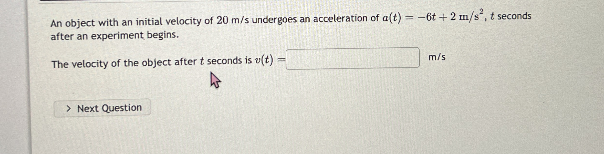 Solved An object with an initial velocity of 20ms ﻿undergoes | Chegg.com