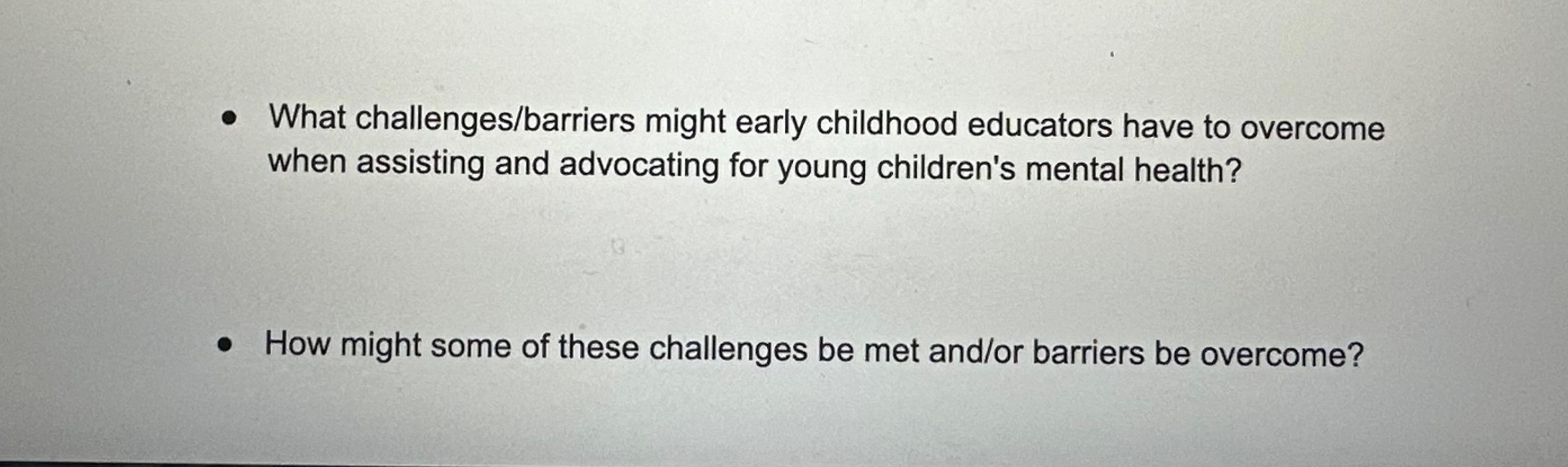 Solved What challenges/barriers might early childhood | Chegg.com