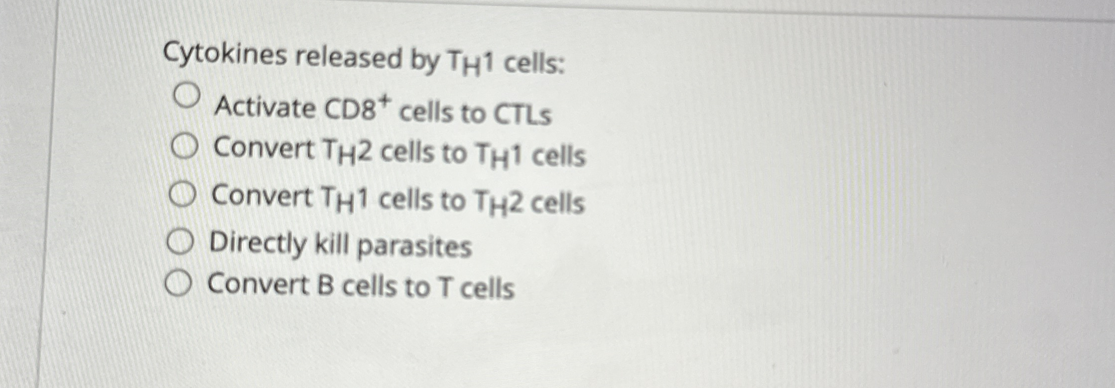 Solved Cytokines released by TH1 ﻿cells:Activate CD8 ? cells | Chegg.com