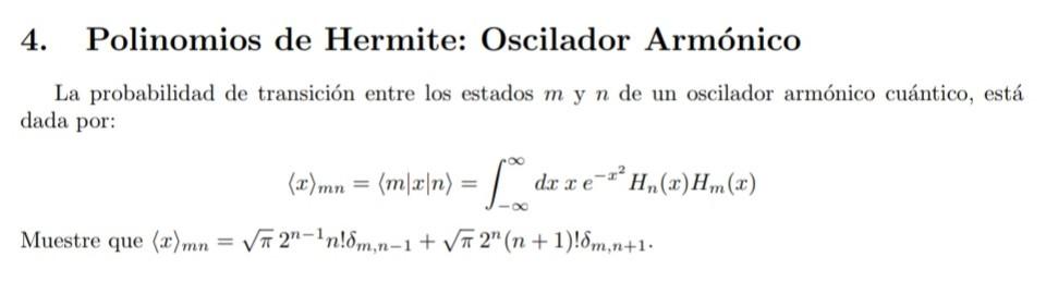 Solved 4. Polinomios de Hermite: Oscilador Armónico La | Chegg.com