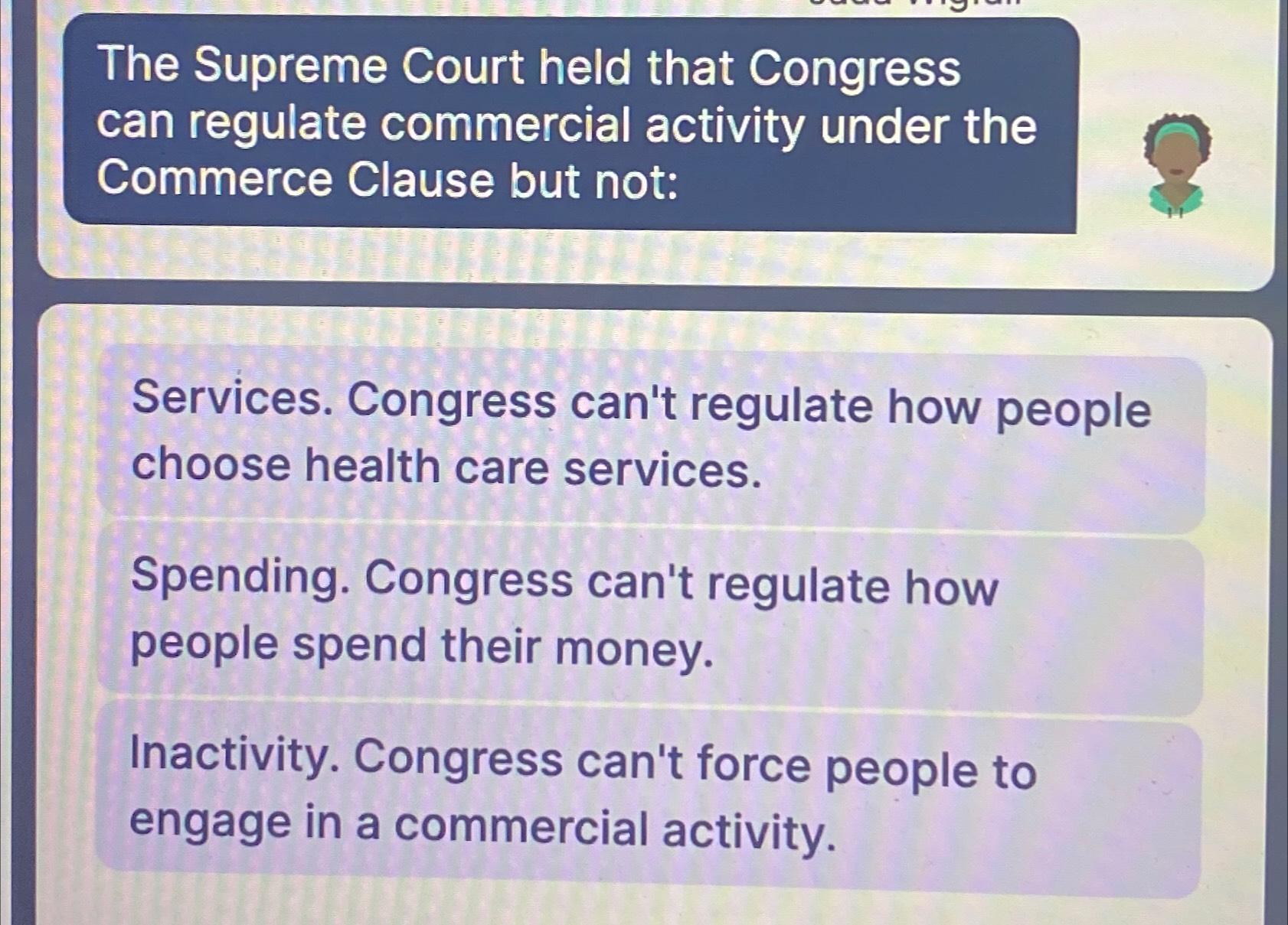 Solved The Supreme Court held that Congress can regulate | Chegg.com