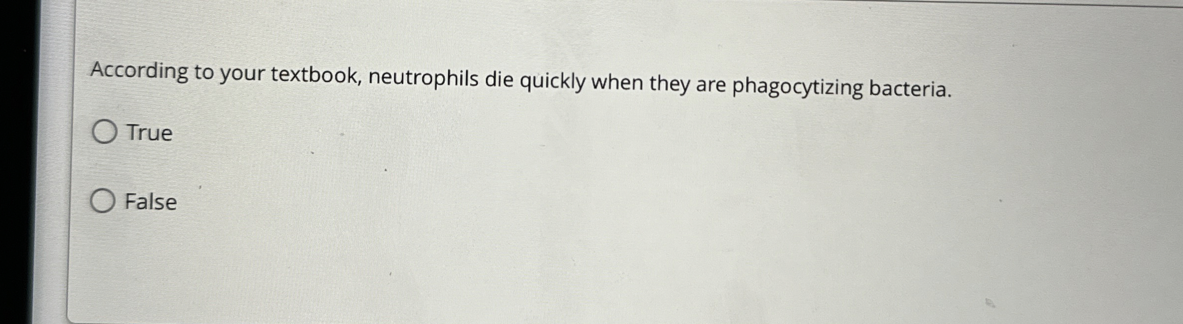 Solved According to your textbook, neutrophils die quickly | Chegg.com