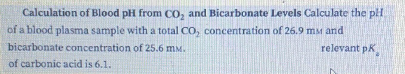 Solved Calculation of Blood pH ﻿from CO2 ﻿and Bicarbonate | Chegg.com