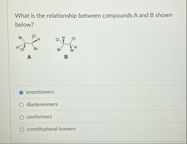 Solved What is the relationship between compounds A and B | Chegg.com