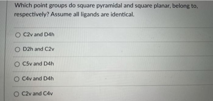 Solved Which point groups do square pyramidal and square | Chegg.com