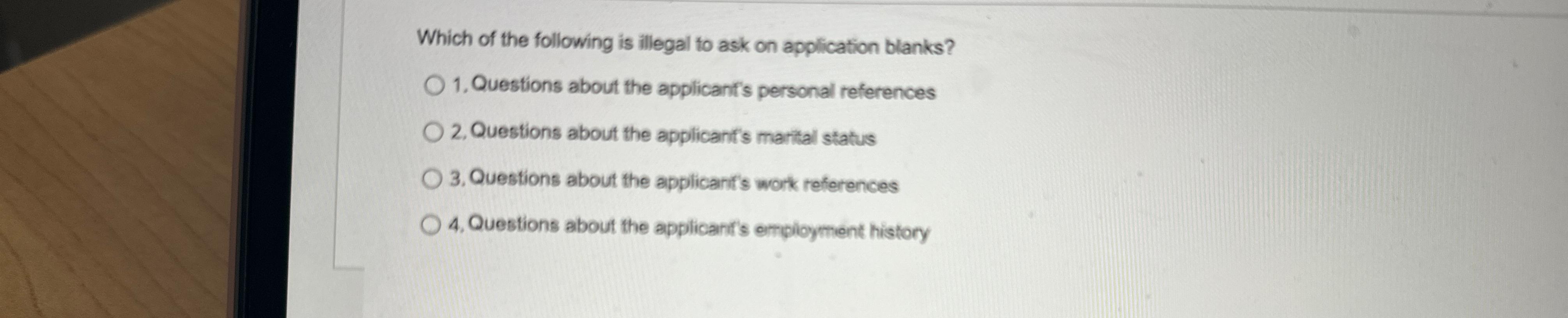 Solved Which of the following is illegal to ask on | Chegg.com