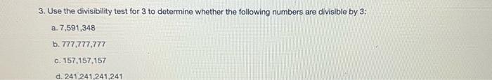 Solved 3. Use the divisibility test for 3 to determine | Chegg.com