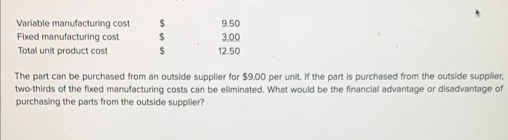 Solved \table[[Variable manufacturing cost,$,9.50],[Fixed | Chegg.com