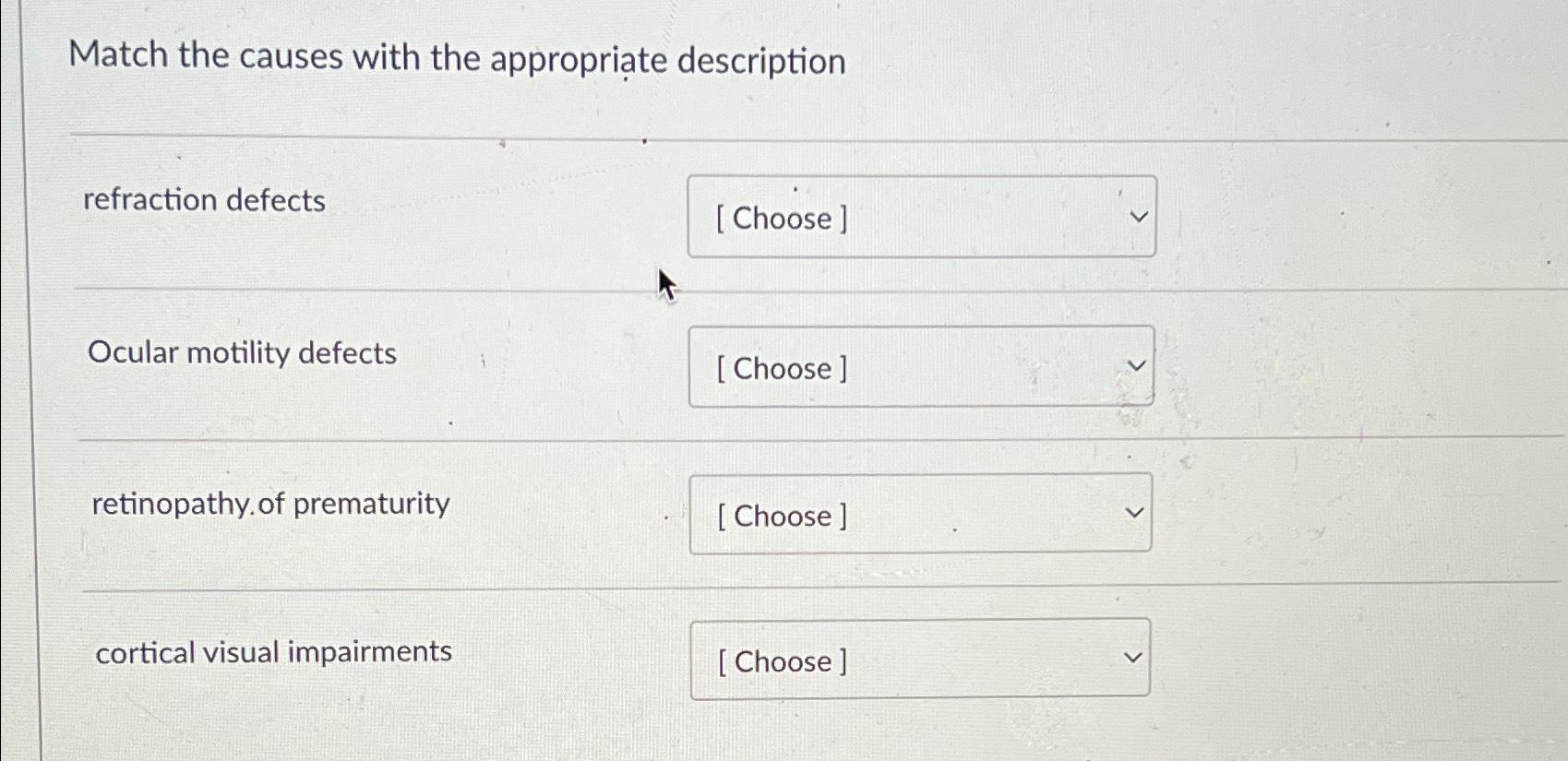 Solved Match the causes with the appropriate | Chegg.com