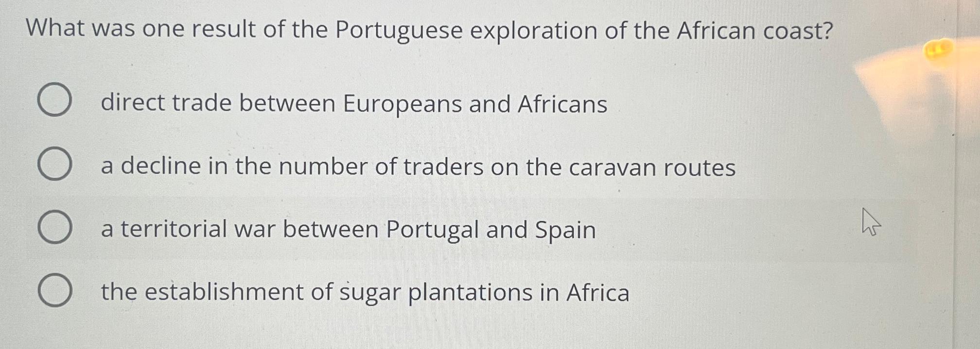 Solved What was one result of the Portuguese exploration of | Chegg.com