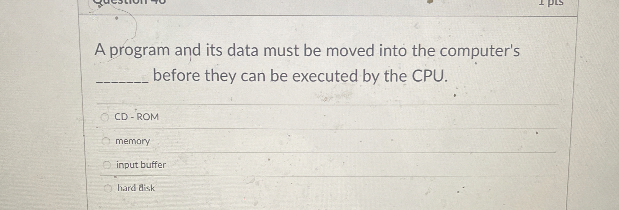 Solved A program and its data must be moved into the | Chegg.com