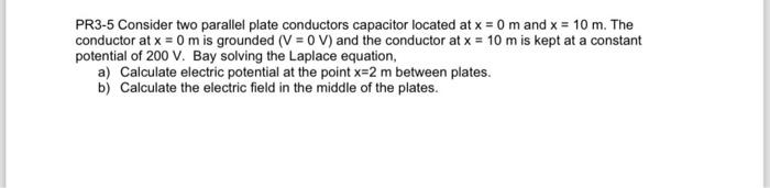 Solved PR3-5 Consider two parallel plate conductors | Chegg.com