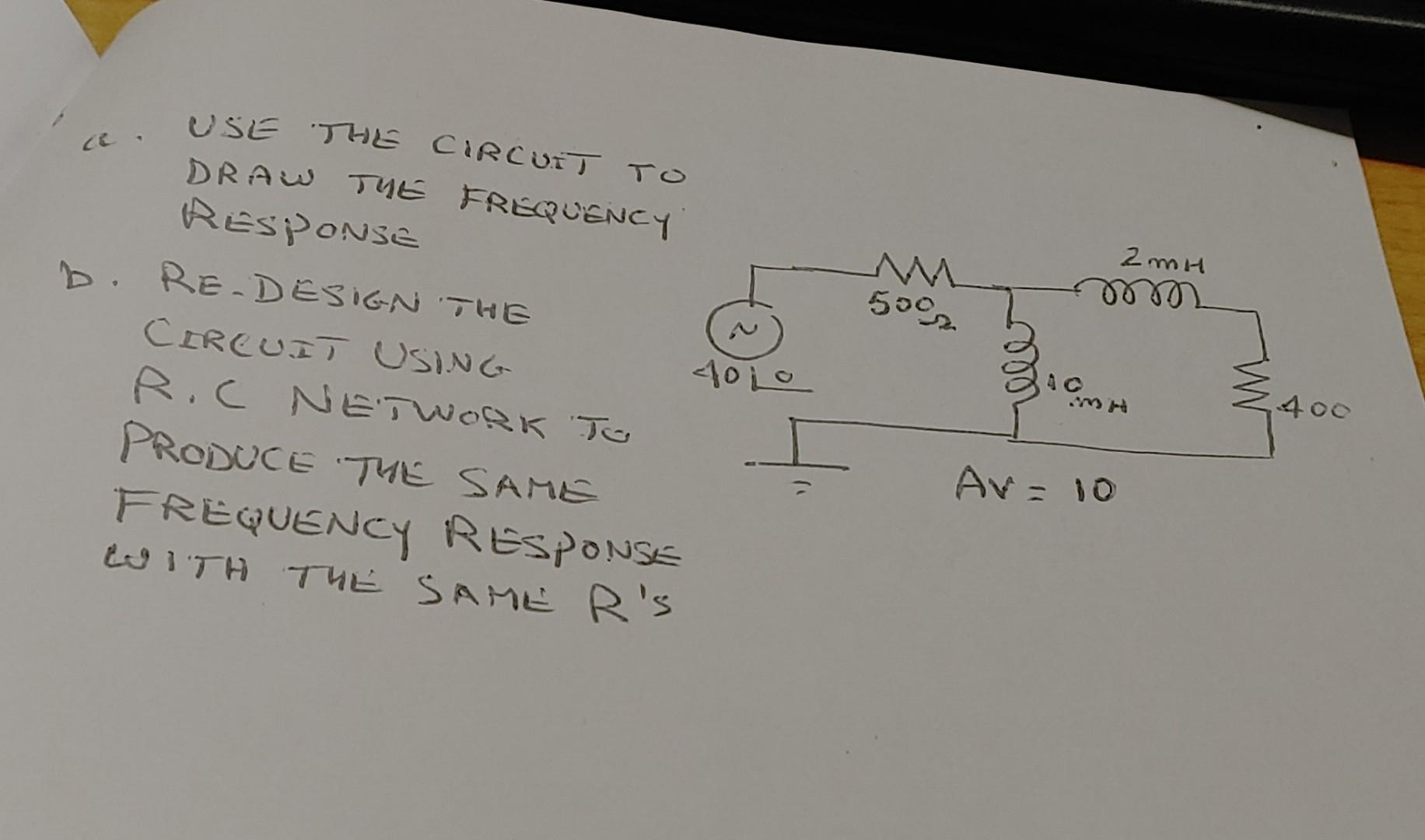 Solved A. USE THE CIRCUTT TO DRAW THE FREQUENCY RESPONSE b. | Chegg.com