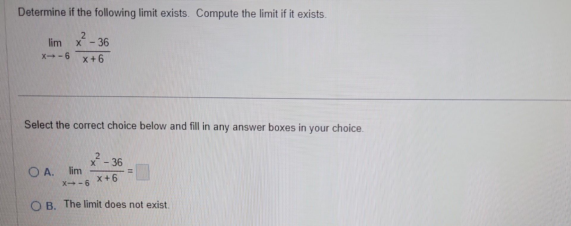 Solved Determine If The Following Limit Exists Compute The