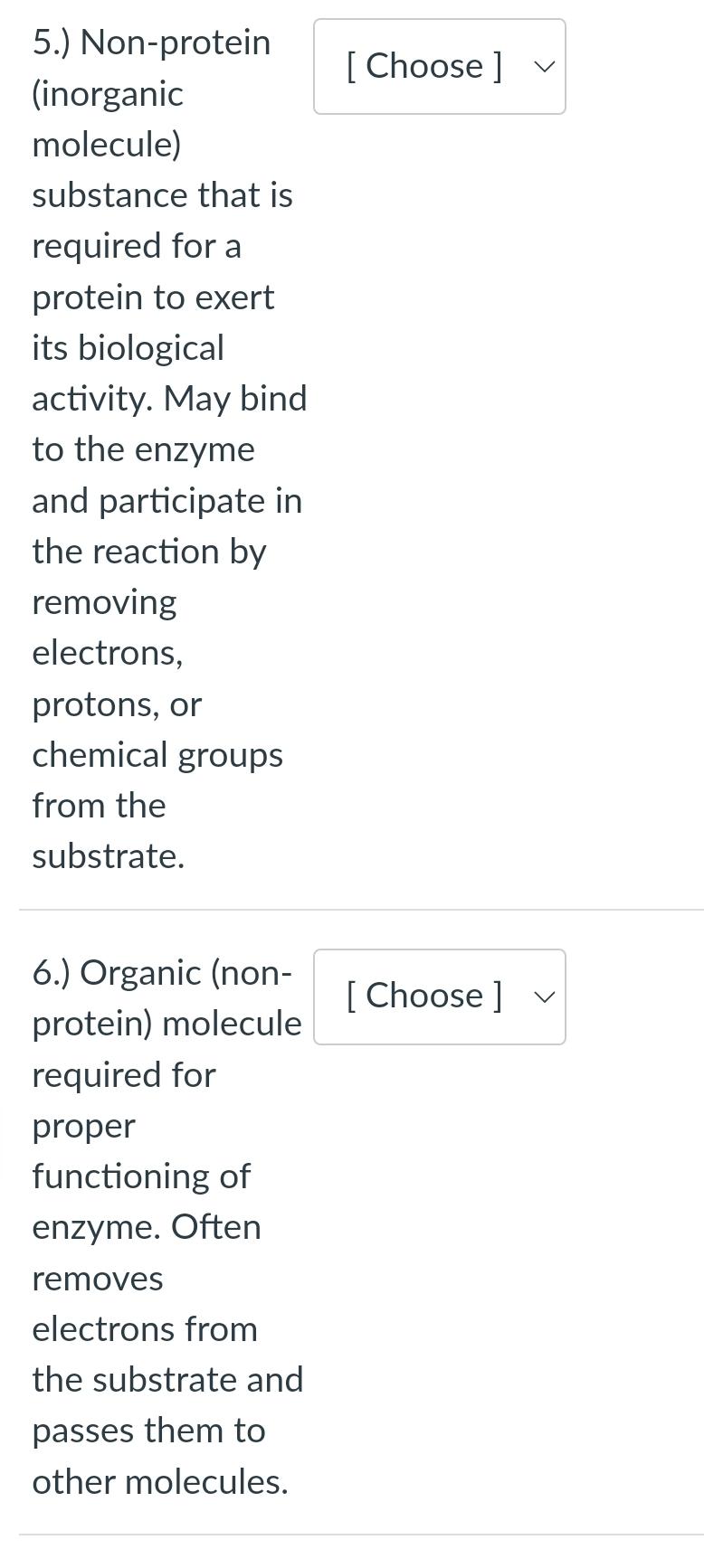 Solved 5.) ﻿Non-protein(inorganicmolecule)substance that | Chegg.com