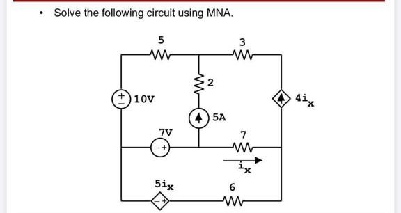 Solved Solve the following circuit using MNA. 3 10V 41% 5A | Chegg.com