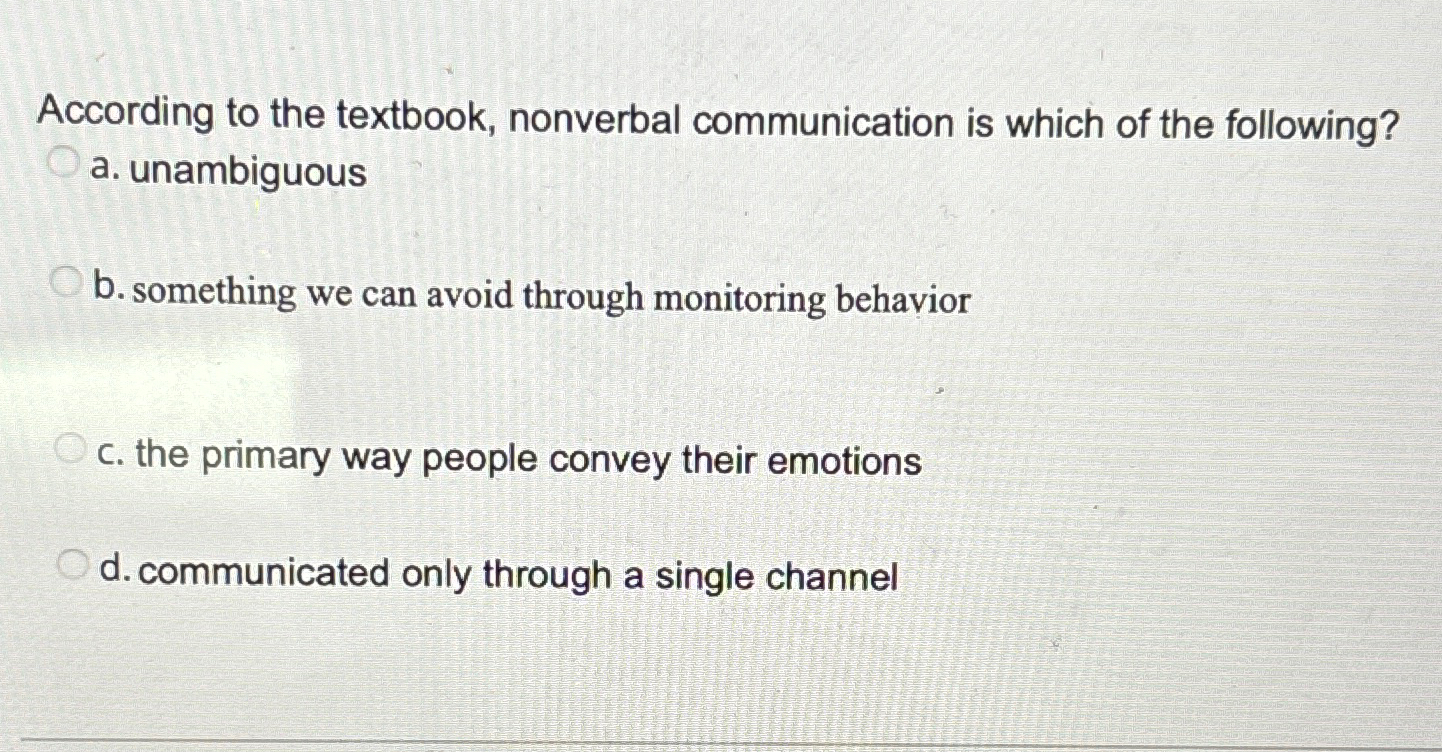 Solved According to the textbook, nonverbal communication is | Chegg.com