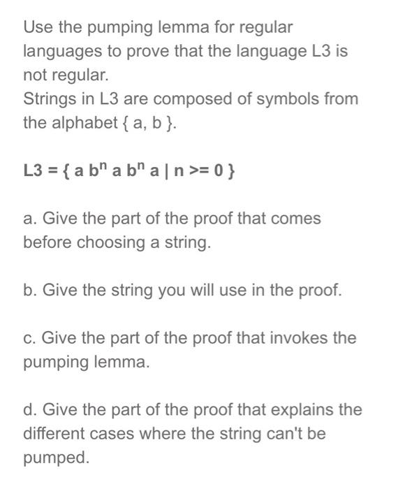 Solved Use the pumping lemma for regular languages to prove | Chegg.com