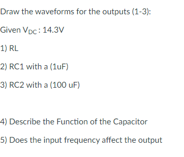 Solved Draw the waveforms for the outputs (1-3):Given VDC : | Chegg.com
