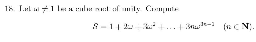 Solved 18. Let ω =1 be a cube root of unity. Compute | Chegg.com