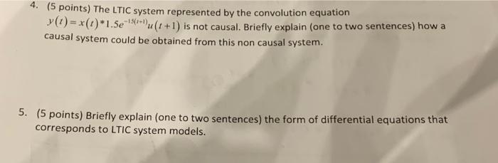 Solved 4. (5 points) The LTIC system represented by the | Chegg.com